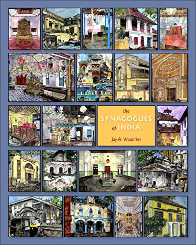 The Synagogues of India: Architecture, History and Communities: Jay A ...