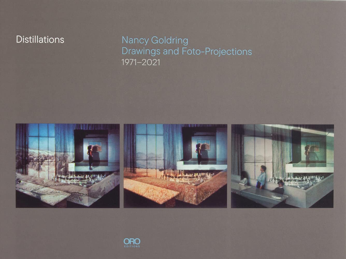 Distillations: Nancy Goldring Drawings and Foto-Projections 1971–2021 ...