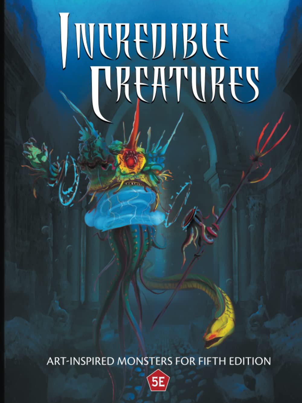 Incredible Creatures: Art-Inspired Monsters for Fifth Edition: Tucker ...