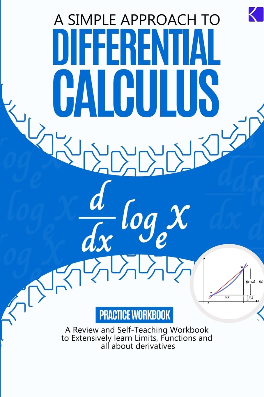 A Simple Approach to Differential Calculus: A Review and Self-Teaching ...