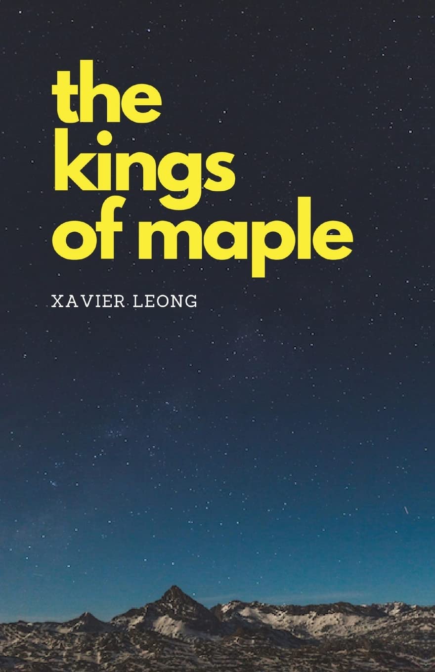Amazon.com: The Kings of Maple: 9798218092436: Leong, Xavier: Books