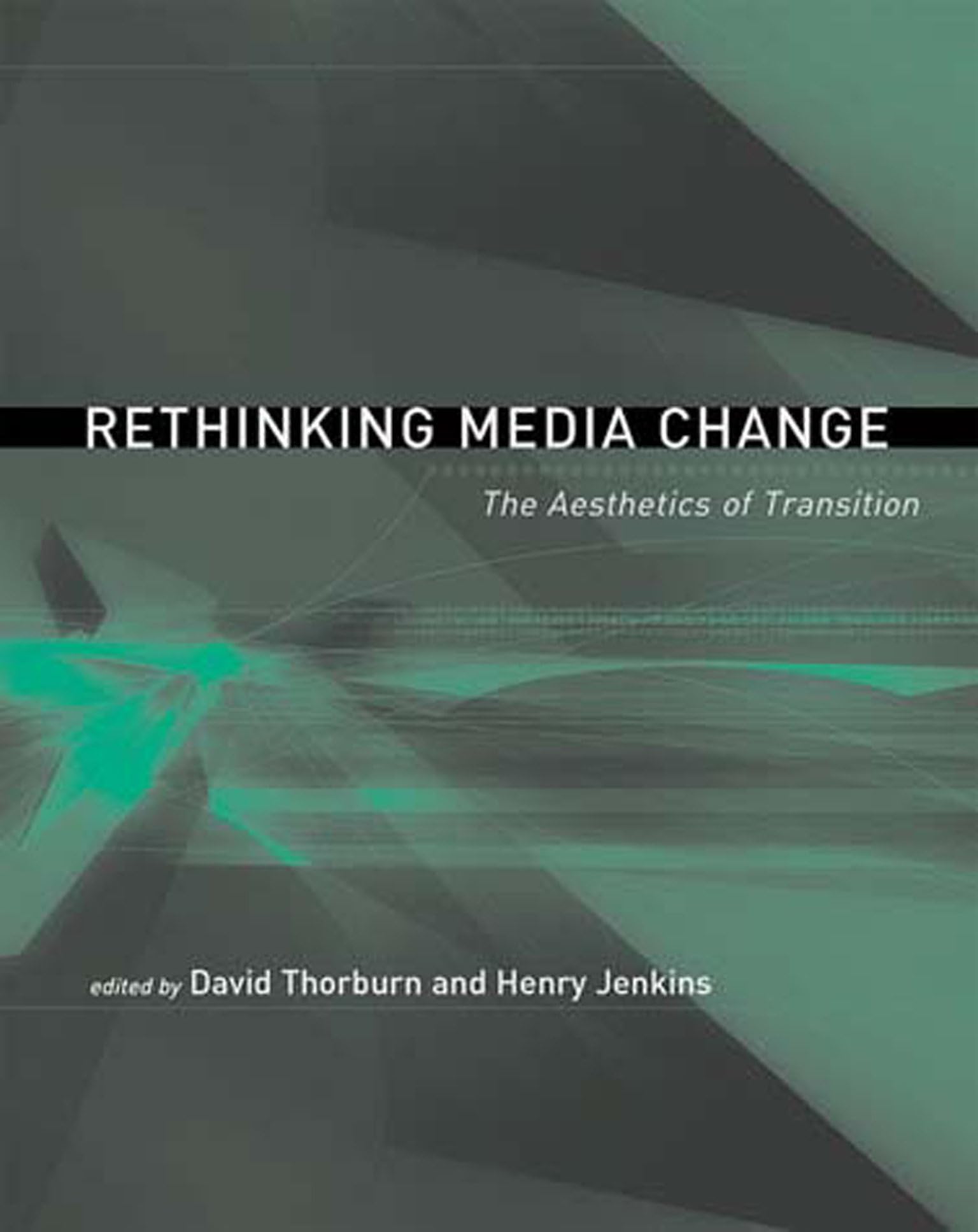 Rethinking Media Change: The Aesthetics of Transition (Media in ...