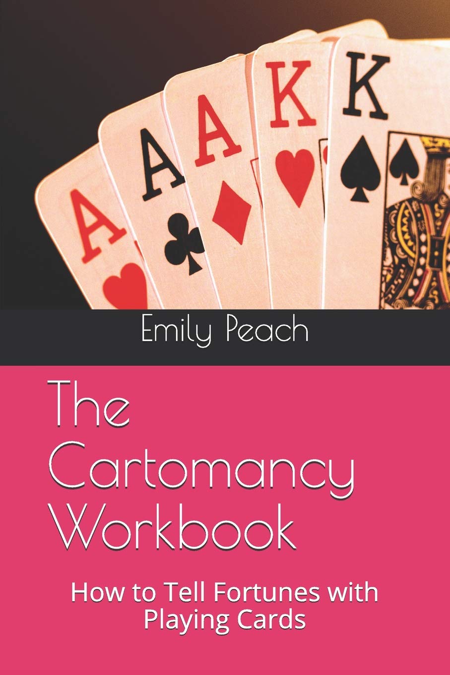 The Cartomancy Workbook: How to Tell Fortunes with Playing Cards: Peach ...