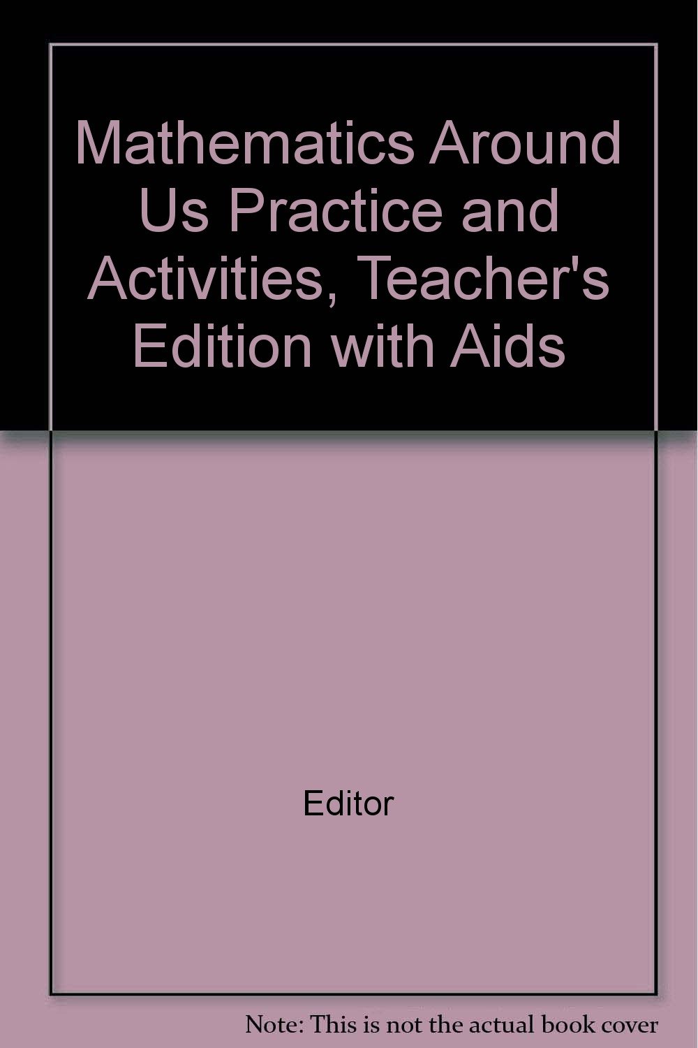 Mathematics Around Us Practice and Activities, Teacher's Edition with ...