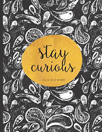 Amazon.com: College Ruled Notebook - Stay Curious: Inspirational Quote ...