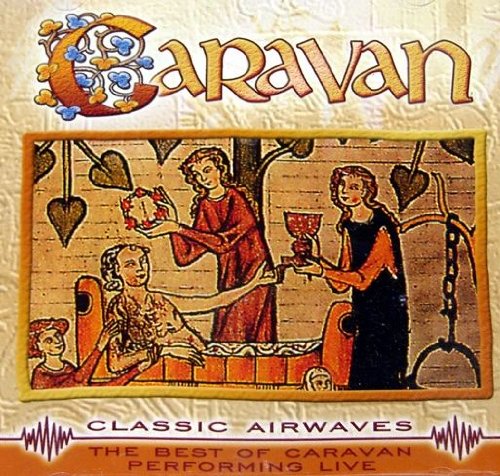 Caravan - Caravan - Classic Airwaves : Live - Amazon.com Music