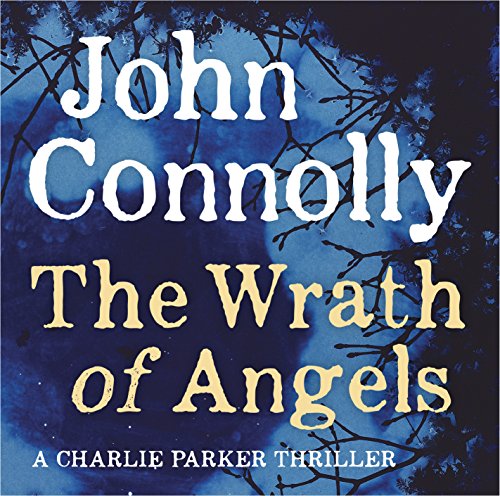 The Wrath of Angels by John Connolly - Audiobook - Audible.com.au