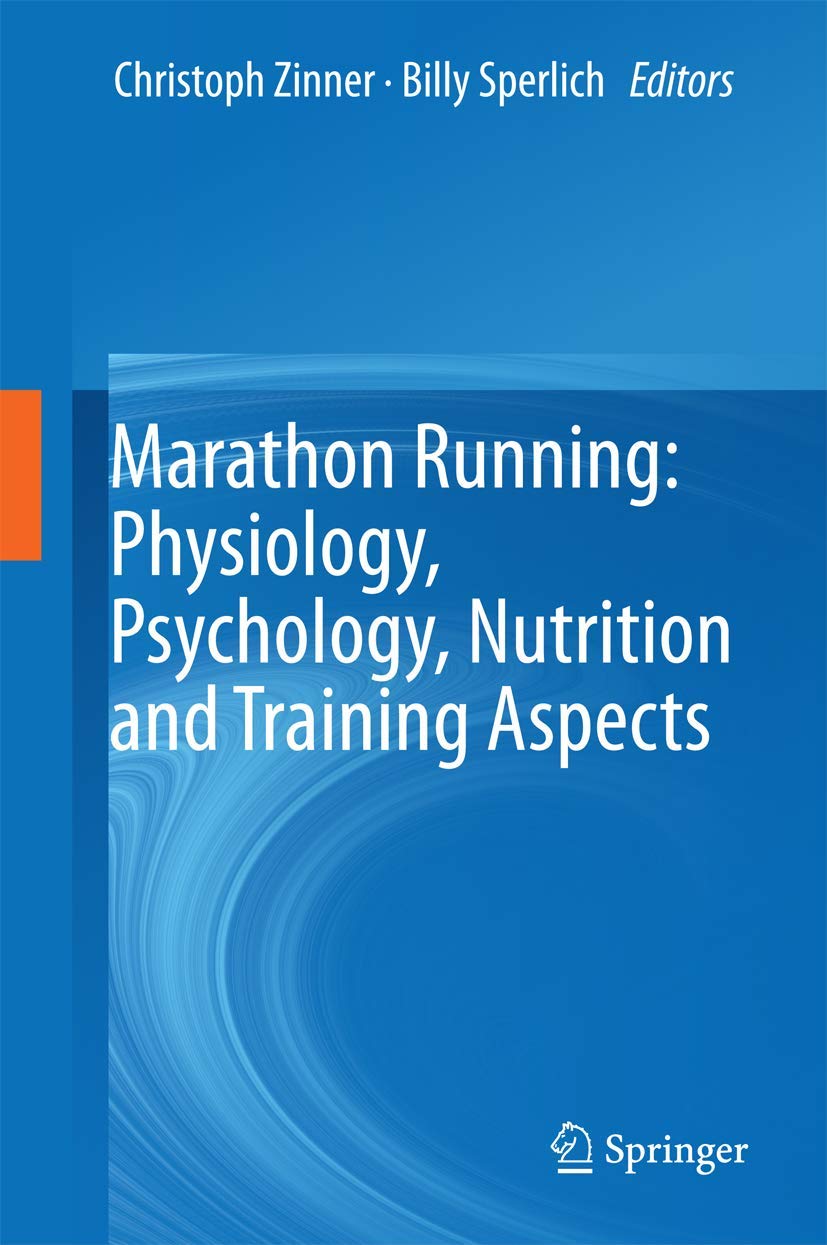 Marathon Running: Physiology, Psychology, Nutrition and Training ...