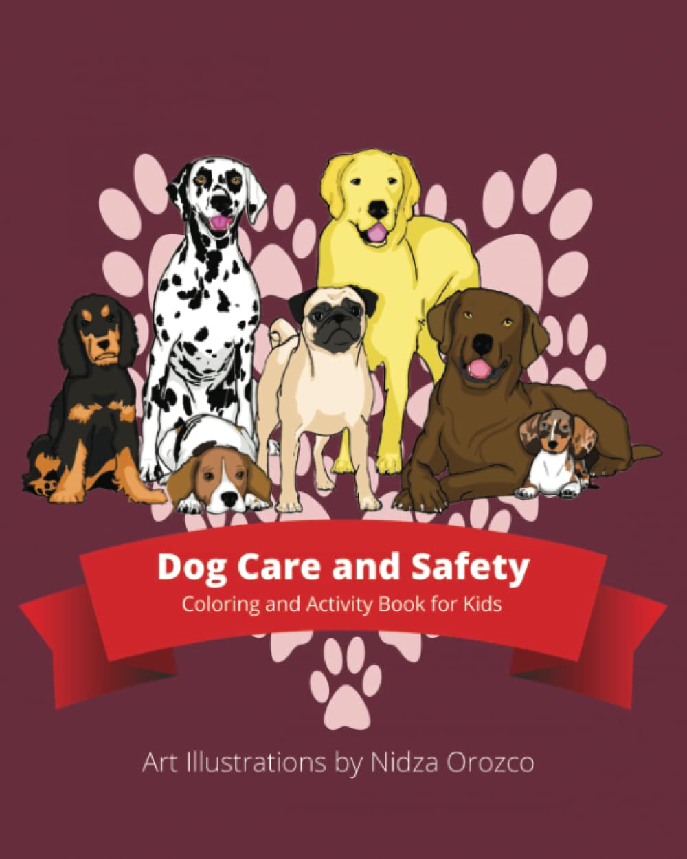 Dog Care and Safety: Coloring and Activity Book for Kids: Orozco, Nidza ...