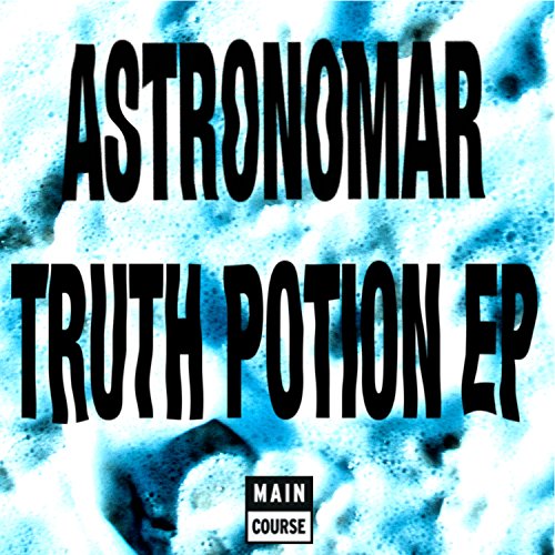 Play Truth Potion by Astronomar on Amazon Music