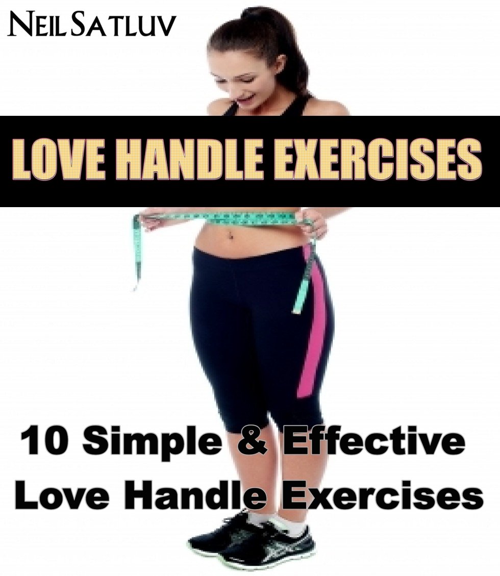 Amazon.com: LOVE HANDLE EXERCISES – 10 Simple & Effective Love Handle ...
