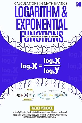 Logarithm & Exponential Functions For Comprehensive Study: A Step-by ...