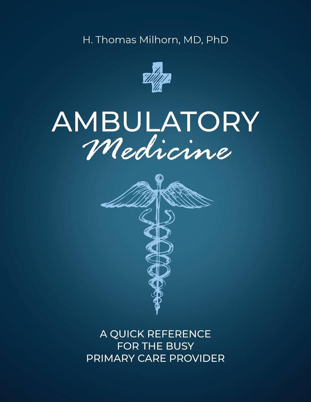 Ambulatory Medicine: A Quick Reference for the Busy Primary Care ...