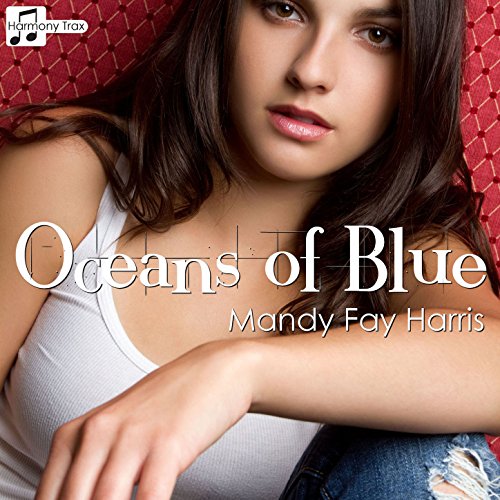Oceans of Blue by Mandy Fay Harris on Amazon Music - Amazon.com