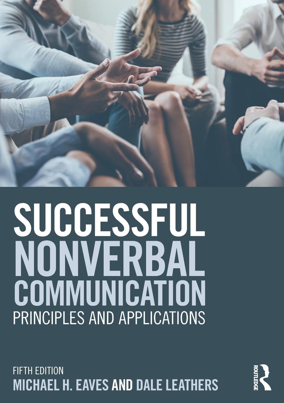 Successful Nonverbal Communication: Principles and Applications ...