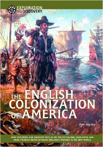 The English Colonization of America: How Explorers and Colonists Such ...