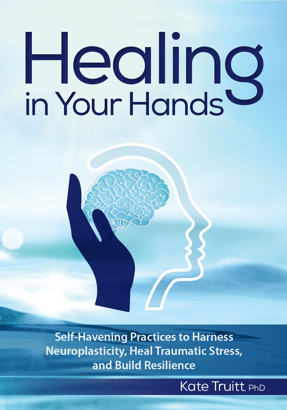 Healing in Your Hands: Self-Havening Practices to Harness ...
