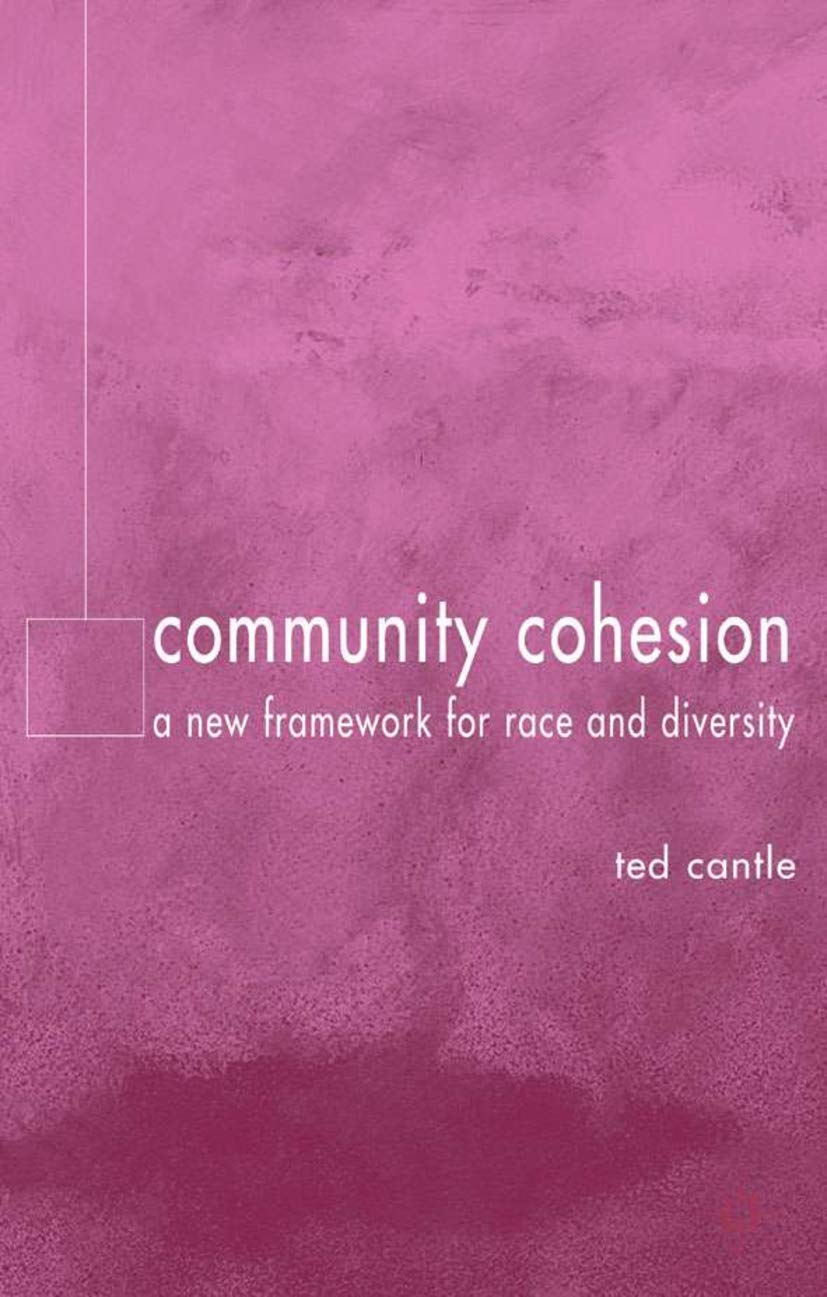 Community Cohesion: A New Framework for Race and Diversity: Ted Cantle ...