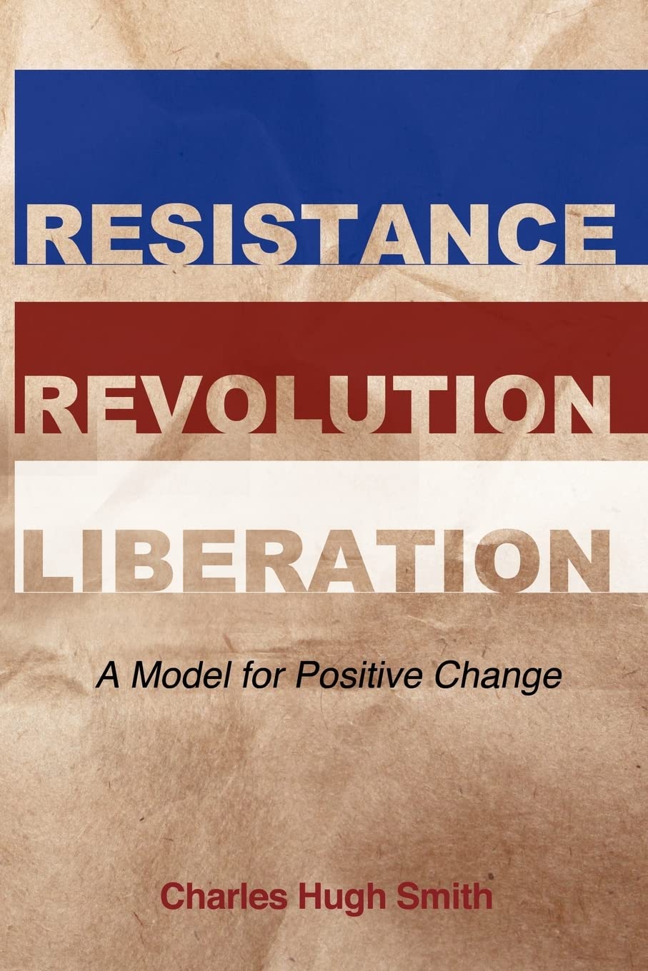 Resistance, Revolution, Liberation: A Model for Positive Change: Smith ...