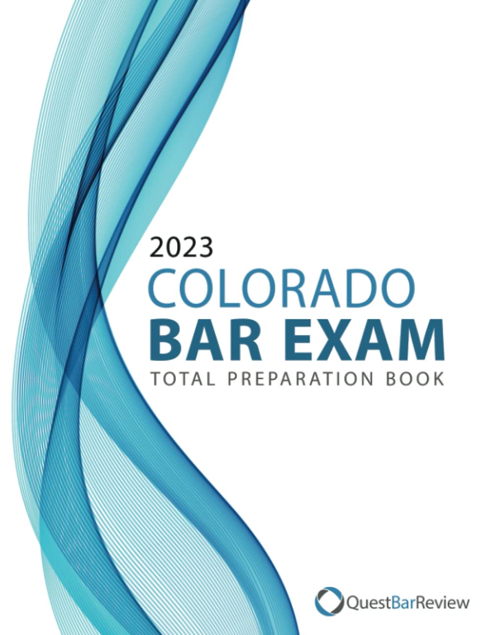2023 Colorado Bar Exam Total Preparation Book: Bar Review, Quest ...