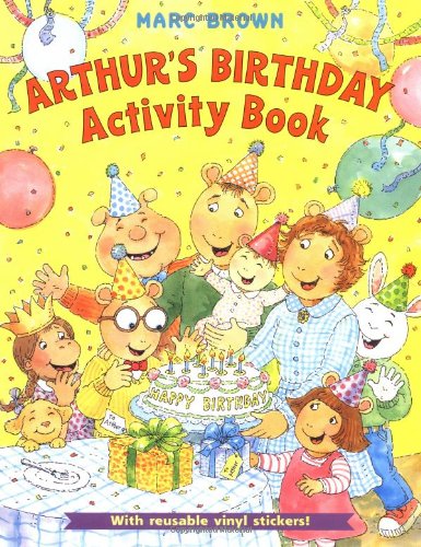 Arthur's Birthday Activity Book : With Reusable Vinyl Stickers!: Brown ...