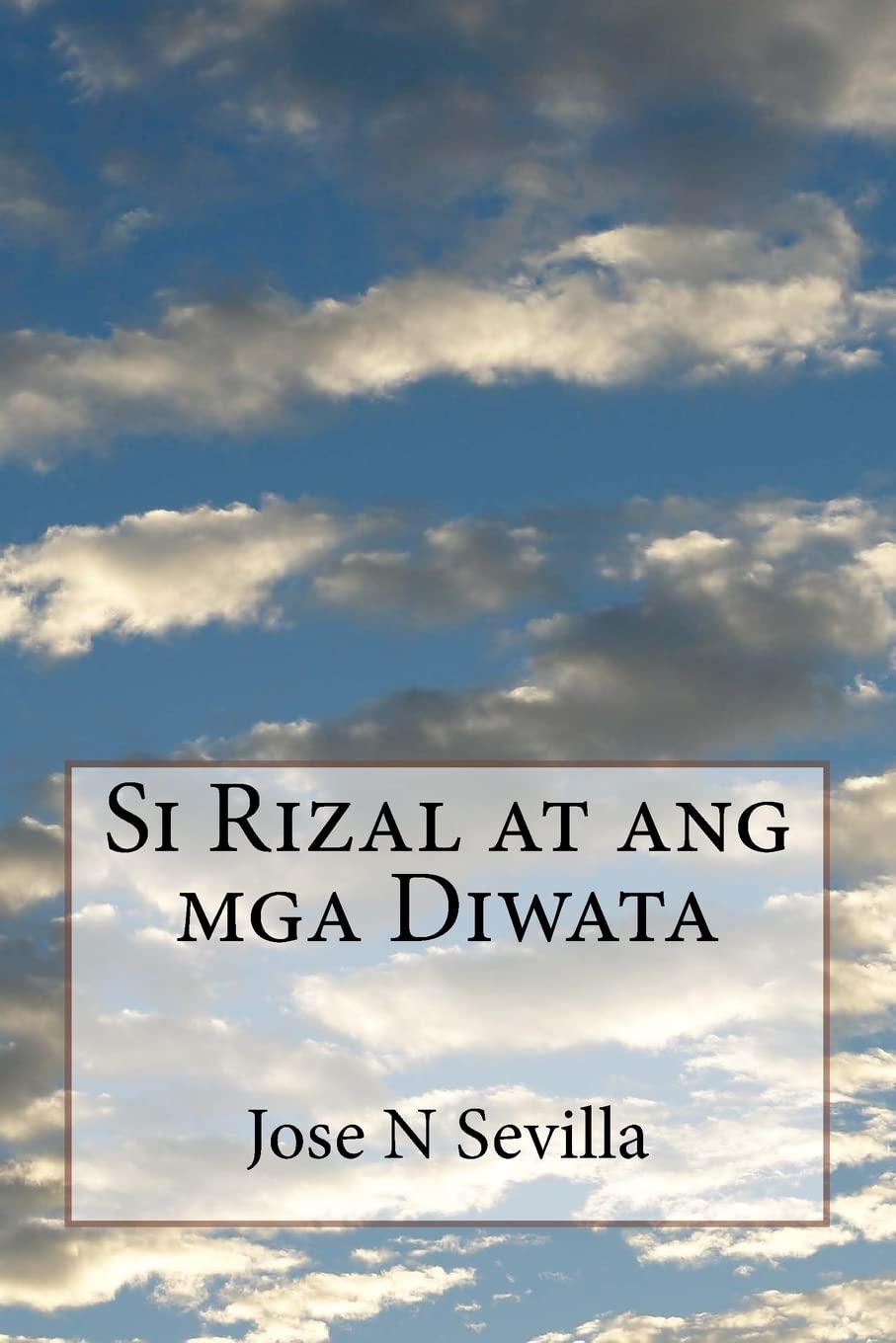 Amazon.com: Si Rizal at Ang MGA Diwata (Tagalog Edition): 9781499293029 ...