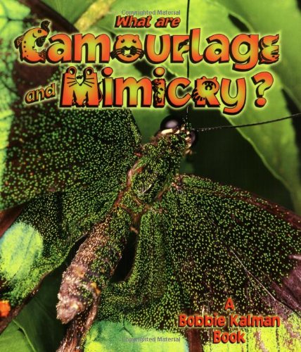 What are Camouflage and Mimicry? (The Science of Living Things): Kalman ...