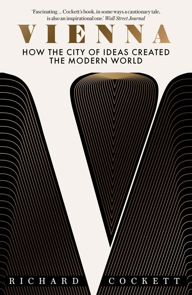 Vienna: How the City of Ideas Created the Modern World: Amazon.co.uk ...