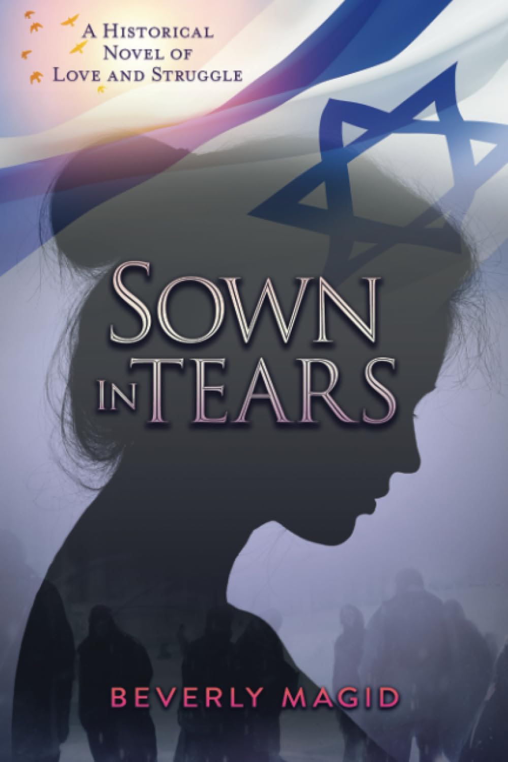 Amazon.com: Sown in Tears: A Historical Novel of Love and Struggle ...