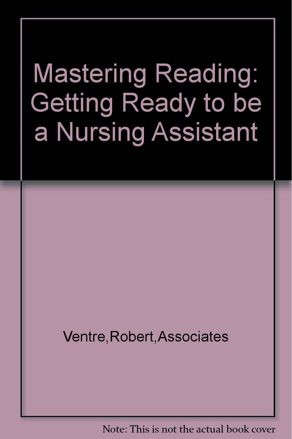 Amazon | Getting Ready to be a Nursing Assistant (Mastering Reading ...