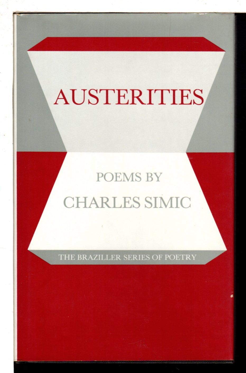 Austerities: Poems: Simic, Charles: 9780807610442: Amazon.com: Books