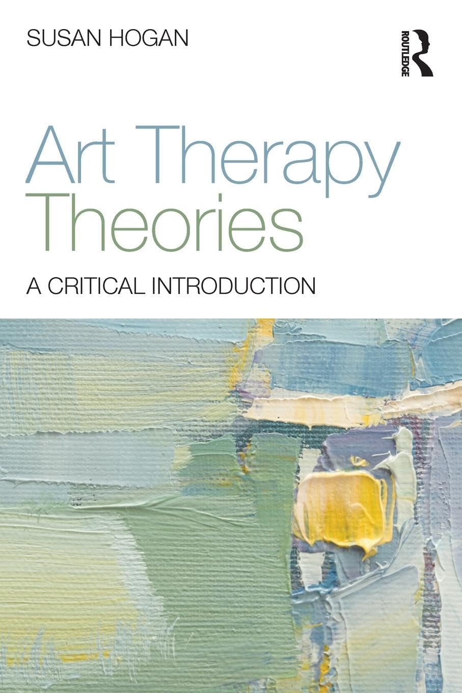 Amazon.com: Art Therapy Theories: A Critical Introduction ...