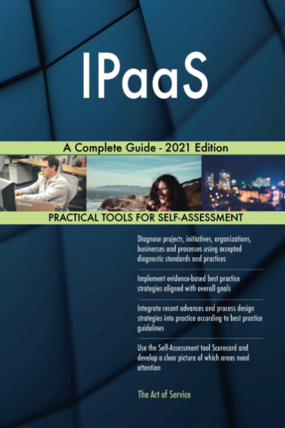 IPaaS A Complete Guide - 2021 Edition: The Art of Service - IPaaS ...
