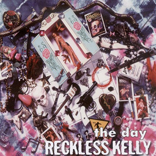Amazon Music - Reckless KellyのThe Day - Amazon.co.jp