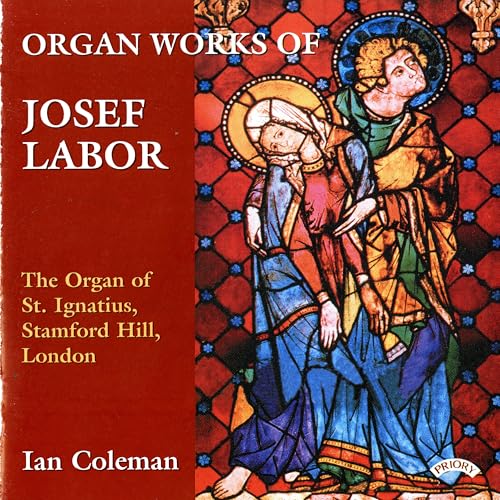 Amazon.com: Organ Works of Josef Labor : Ian Coleman: Digital Music