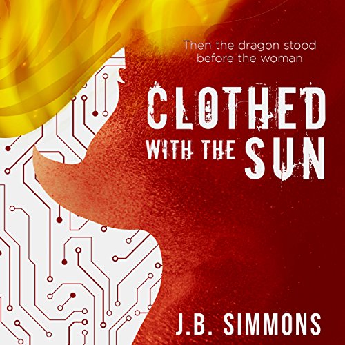 Amazon.com: Clothed with the Sun: The Omega Trilogy, Book 2 (Audible Audio Edition): J.B ...