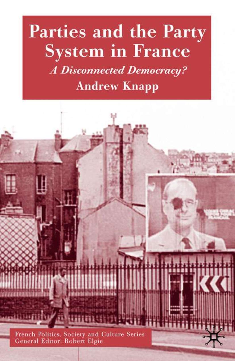Parties and the Party System in France: A Disconnected Democracy ...