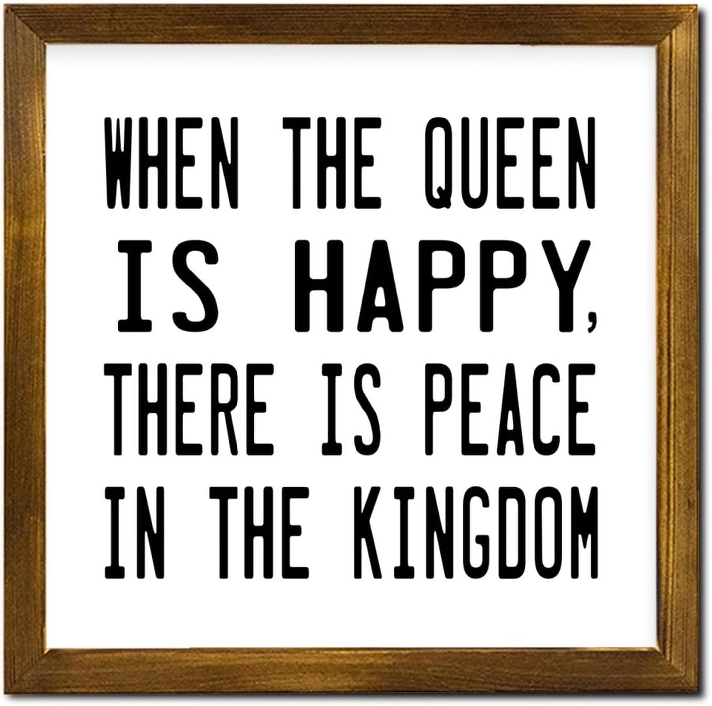 Amazon.com: Wood Framed Pallet Sign When The Queen is Happy There is ...