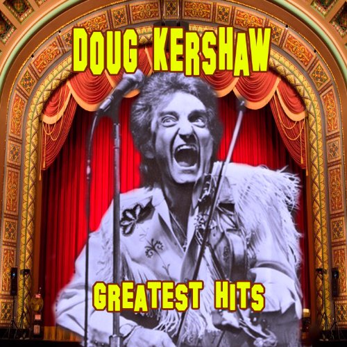 Play Greatest Hits by Doug Kershaw on Amazon Music
