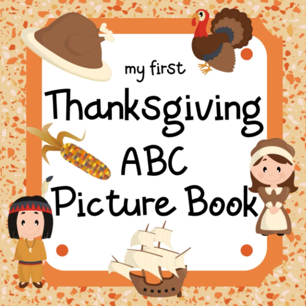 My First Thanksgiving ABC Picture Book: 8.5" x 8.5" Thanksgiving Books ...