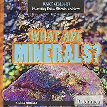What Are Minerals? (Junior Geologist: Discovering Rocks, Minerals, and ...