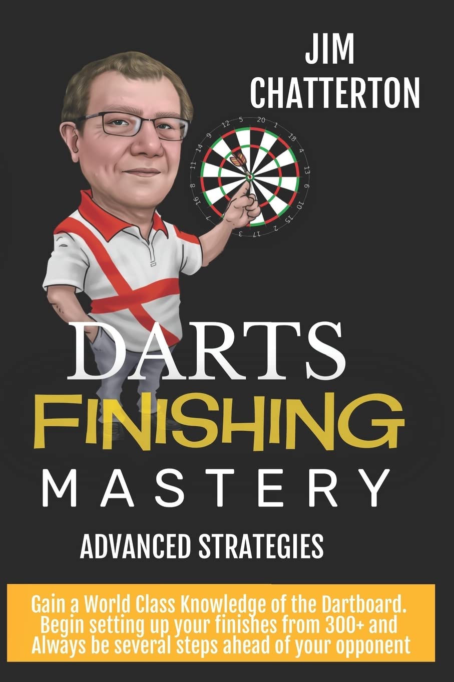 Darts Finishing Mastery: Advanced Strategies: Volume 4 : Chatterton ...