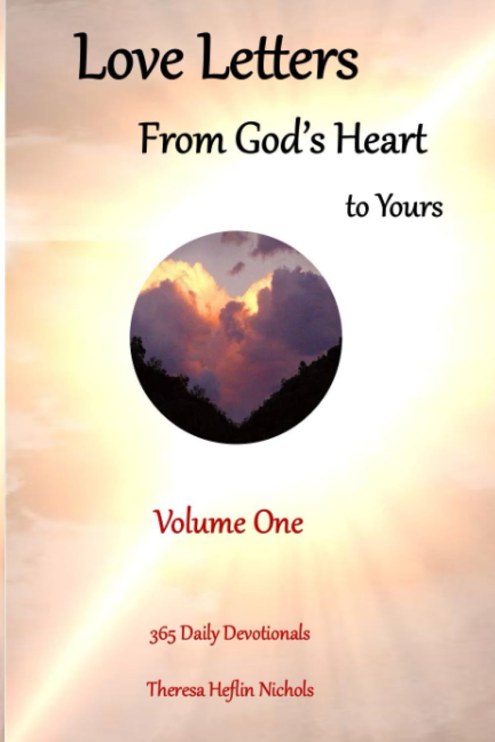 Love Letters from God's Heart to Yours: Nichols, Theresa Heflin ...