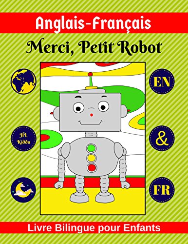 Anglais-Français | Merci, Petit Robot | Livre Bilingue pour Enfants ...