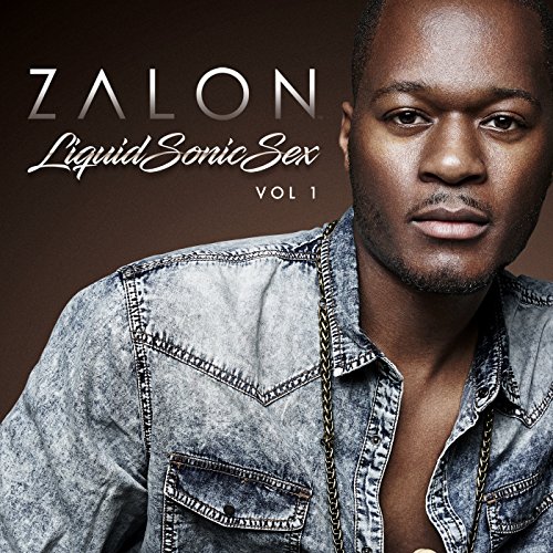 Liquid Sonic Sex, Vol. 1 : Zalon: Amazon.fr: Téléchargement de Musique