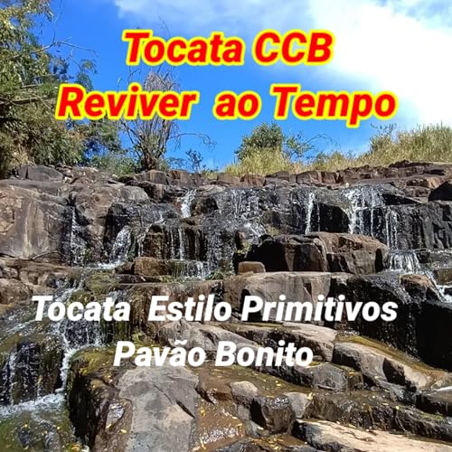 Amazon MusicでTocata Estilo Primitivos Pavão BonitoのTocata Ccb Reviver ...