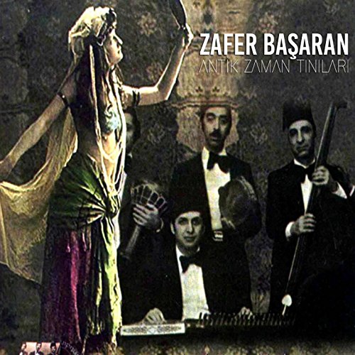 Play Antik Zaman Tınıları by Zafer Başaran on Amazon Music