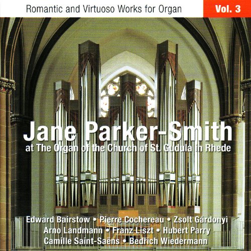 Play Romantic and Virtuoso Works for Organ • Volume 3: St. Gudula ...