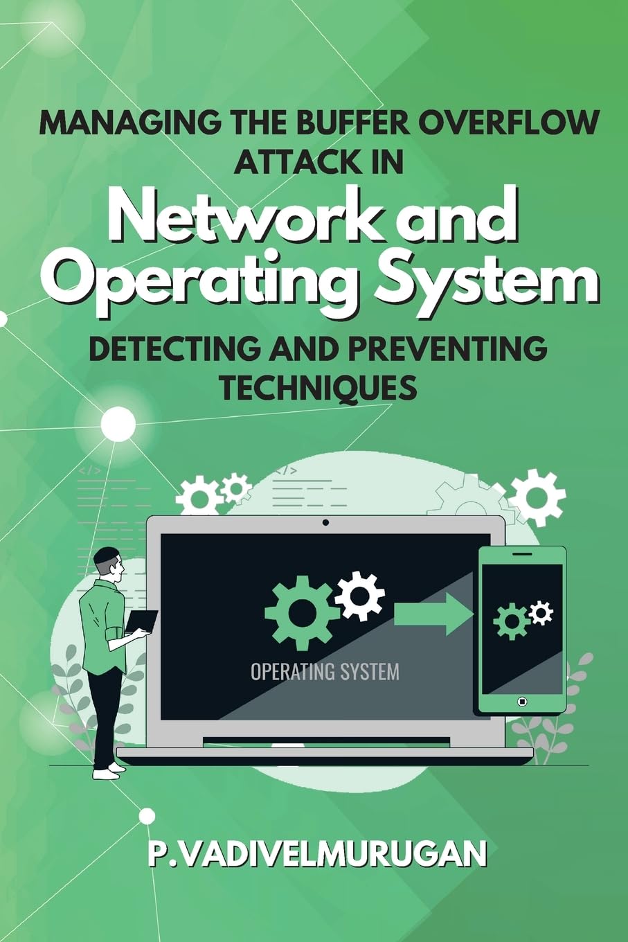 Managing the Buffer Overflow Attack in Network and Operating System ... Managing the Buffer Overflow Attack in Network and Operating System ...