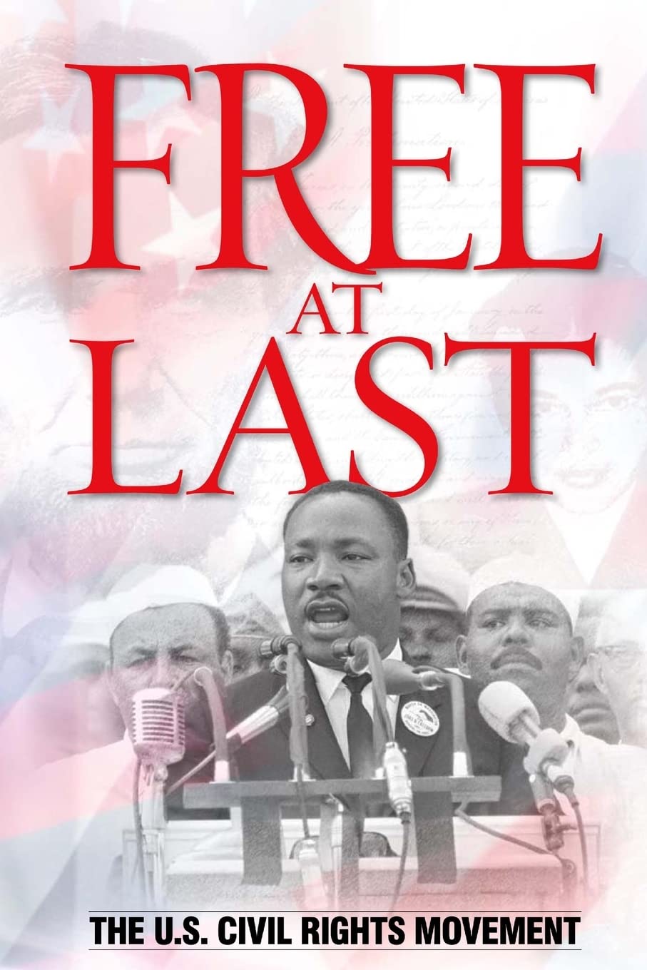 Free at Last: The U.S. Civil Rights Movement: of State, U. S ...
